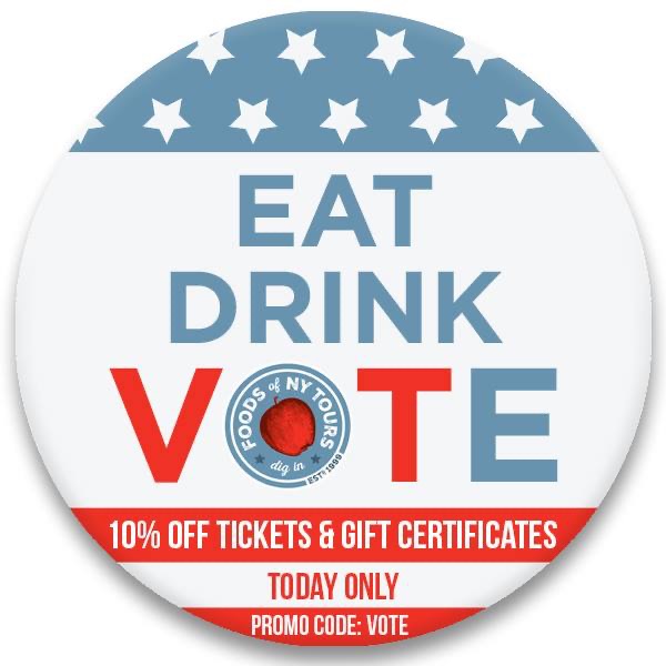 Get out there and ROCK the Vote! - Foods of NY Tours